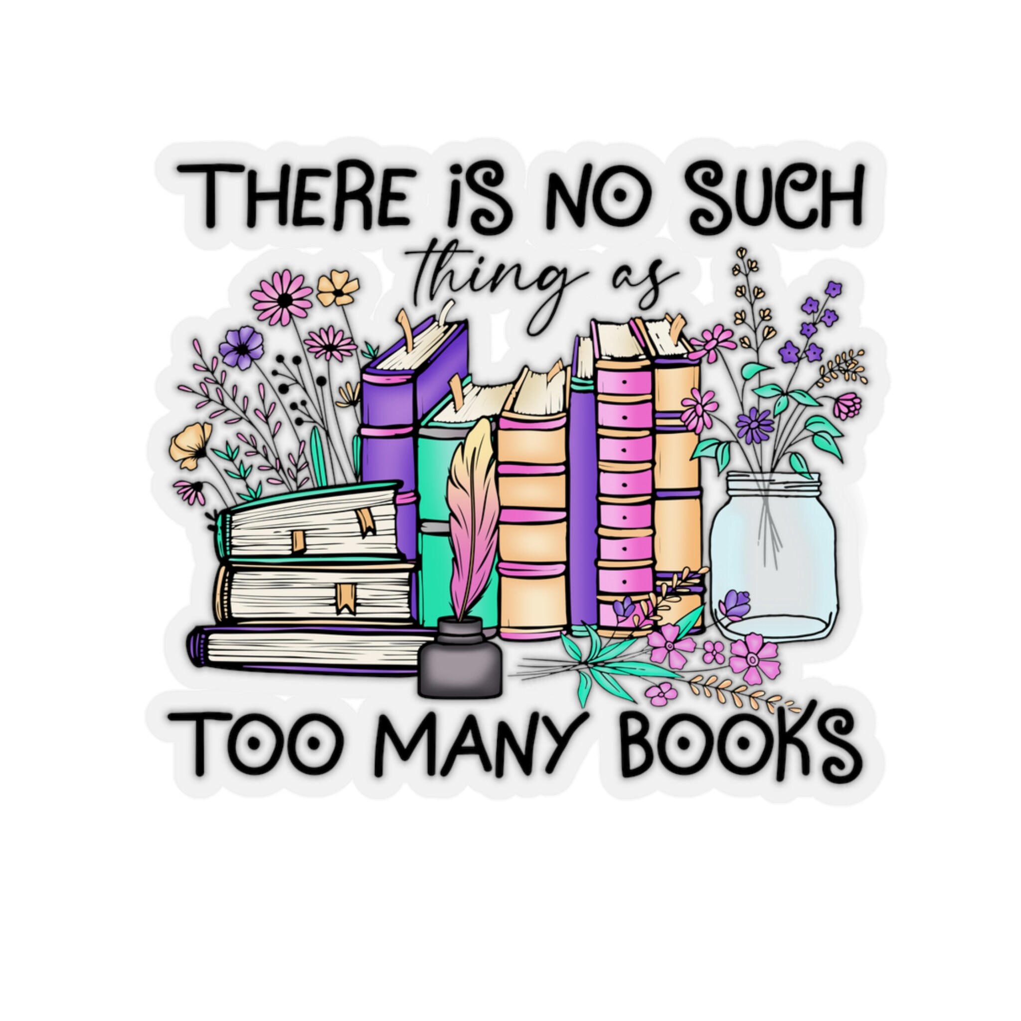 Never to Many Books Just One More Chapter Bookish Decal Bookish ...