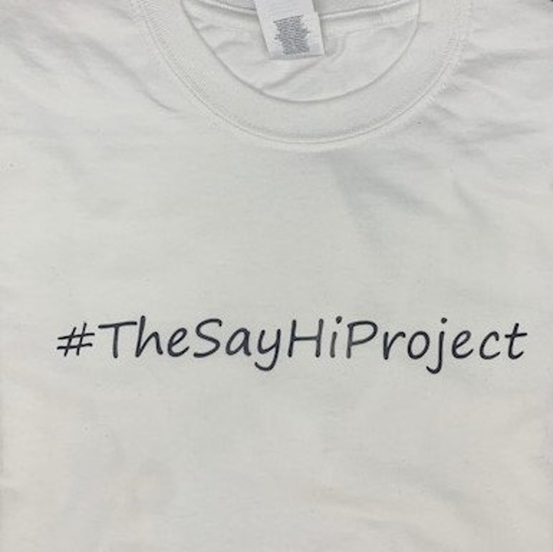 Say Hi Project Tshirt - Etsy