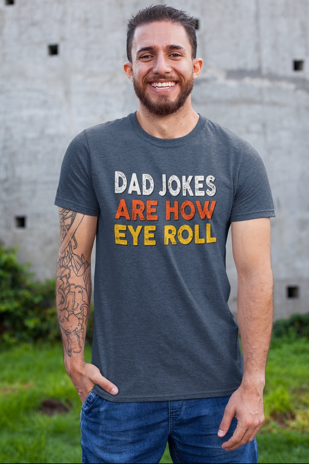 Dad Jokes Are How Eye Roll - for Pun Lovers! 2-sided Option. Mens ...