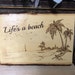 Wood Burn Art, Life's a Beach Scene, Pyrography Art - Etsy