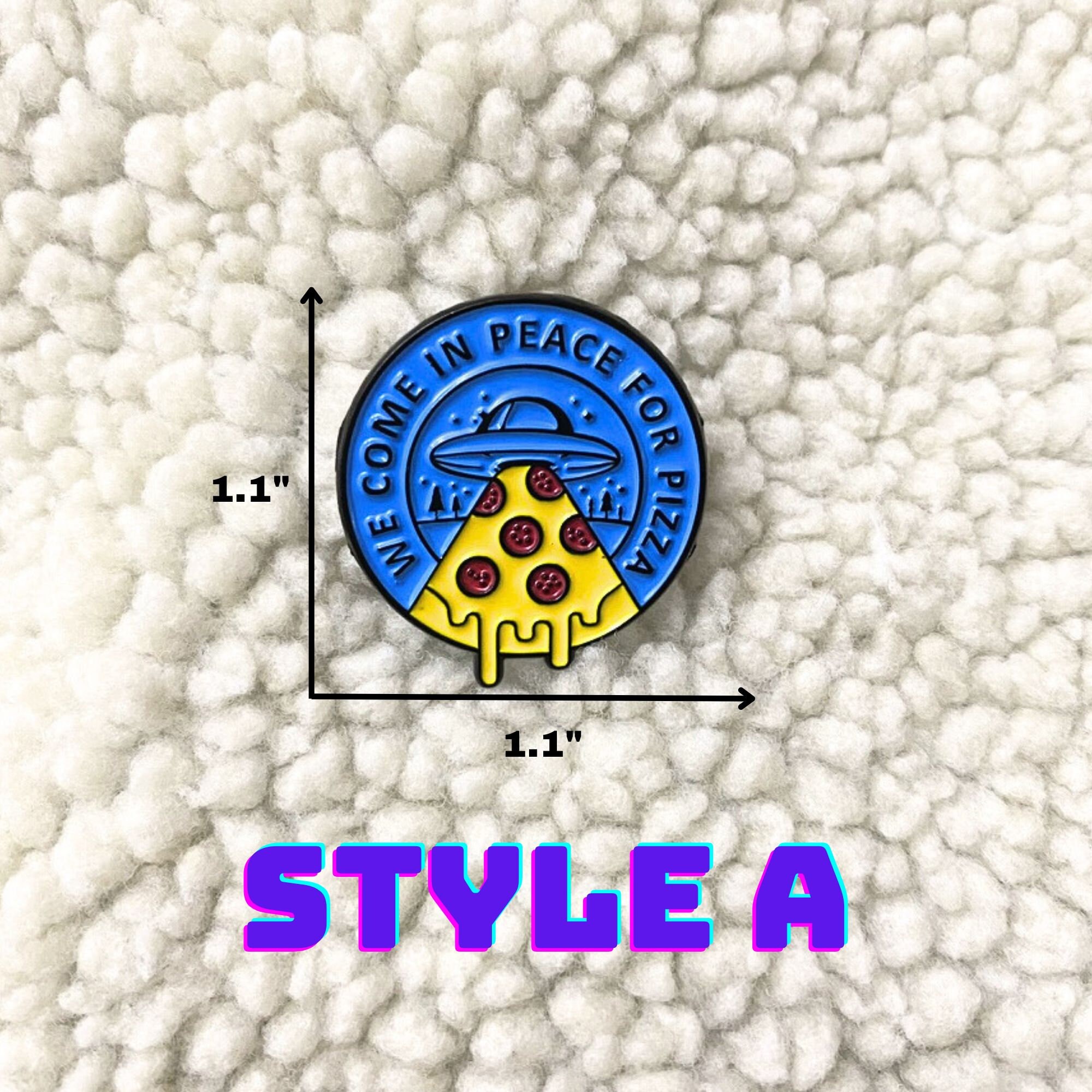 Funny Enamel Pins, We Come in Peace for Pizza, Theres No Place Like ...