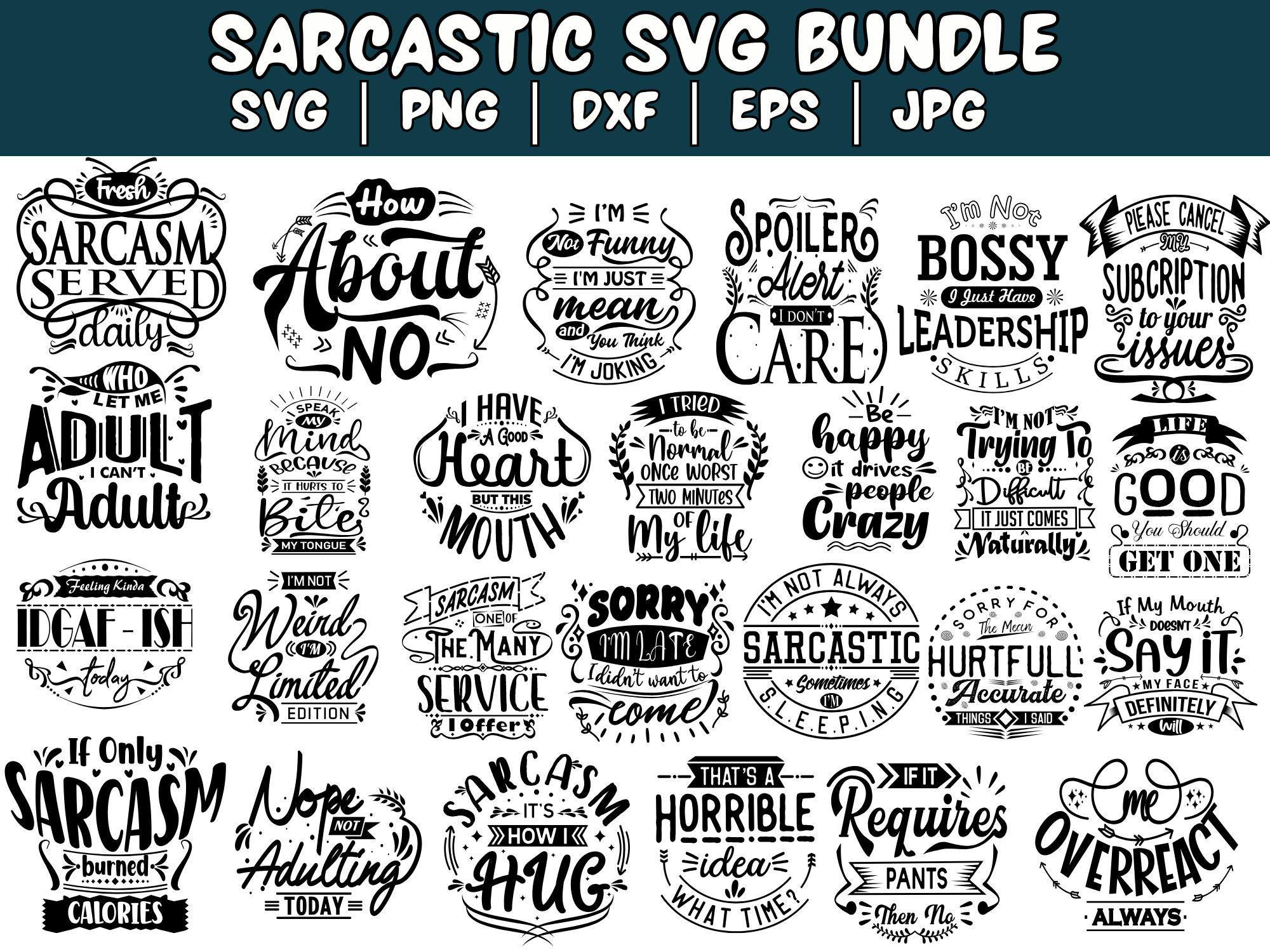 Sarcastic Quotes SVG Bundle: Funny Sayings, Sarcasm Design (digital ...