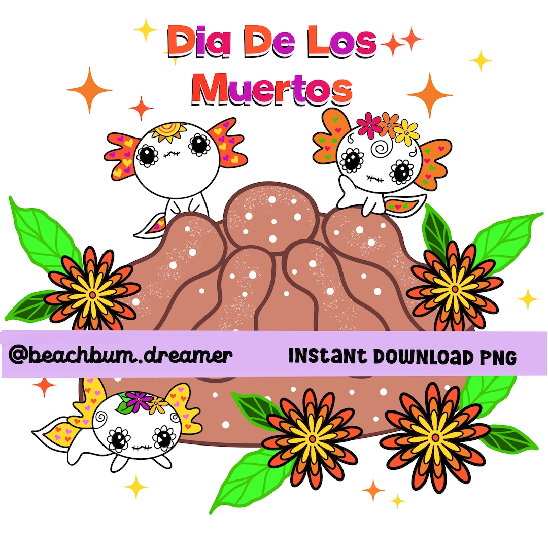 Day of Dead, Dias De Muertos, Axolotl, PNG, Sublimation, Dtf File ...