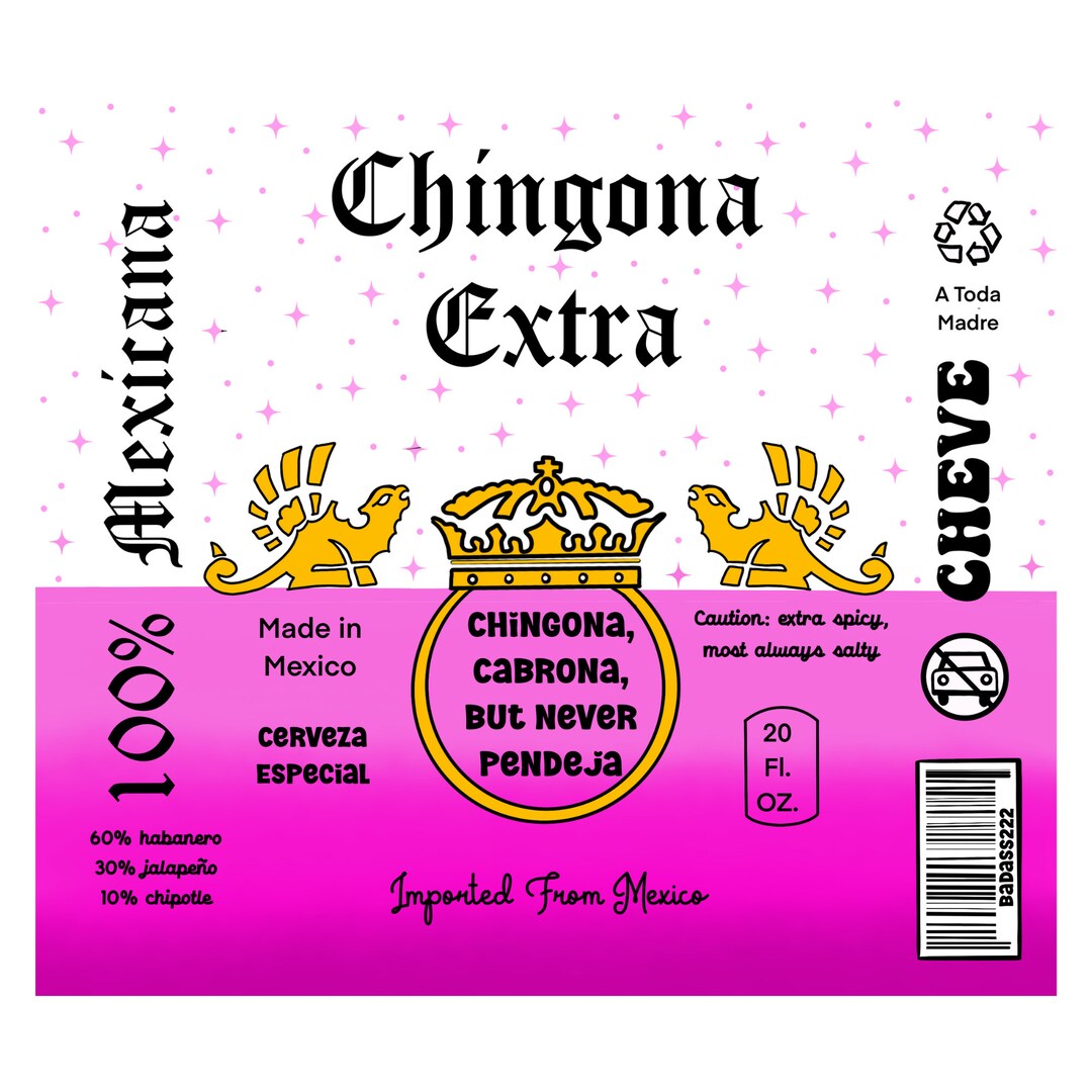 Chingona Extra, Cerveza Beer, Mexican Beer, Chingona, Chula, Tumbler ...