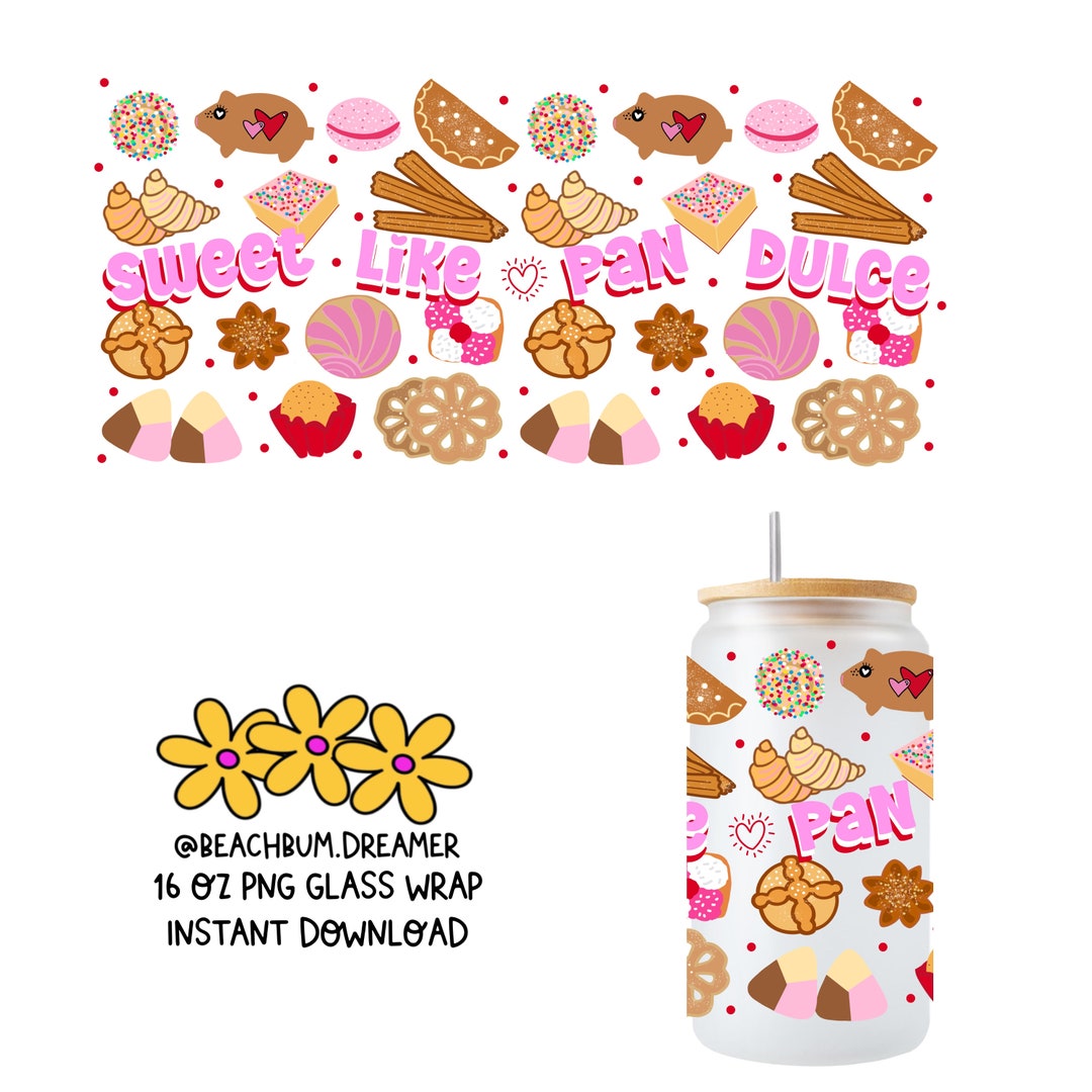 Sweet Like Pan Dulce, Concha Png, Glass Wrap PNG, Sublimation File, Pan ...