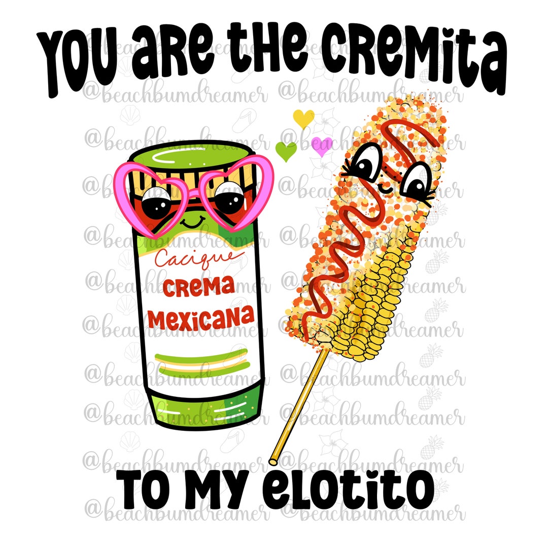 Elote, Esquite, Crema Mexican, PNG, Spanish Tshirt, Sublimation File ...