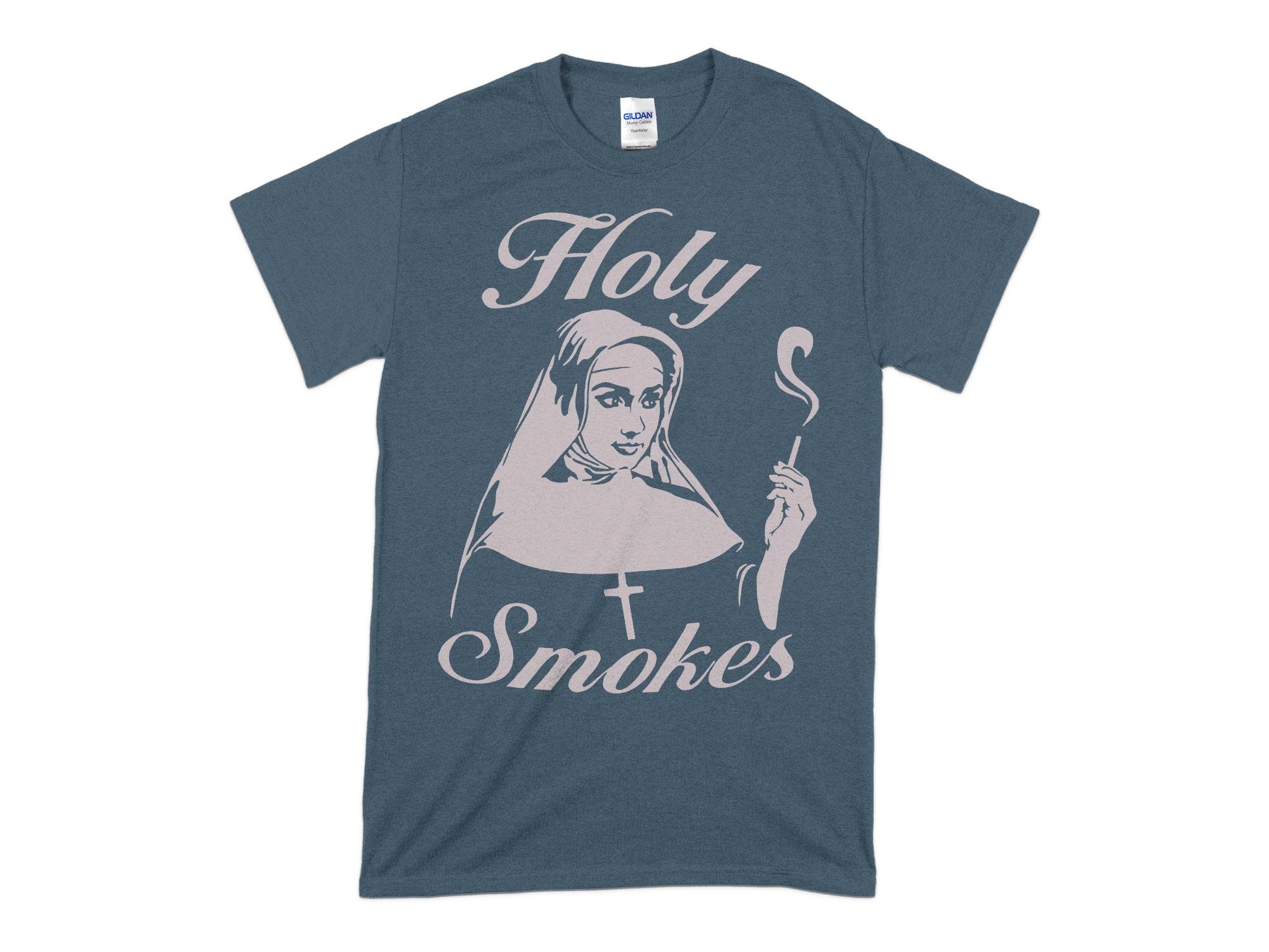 Holy Smokes Nun Unholy Nun Unisex T-shirt - Etsy