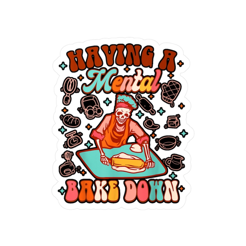Funny Skeleton Baker Baking Lover Having A Mental Bake Down Sticker - Etsy