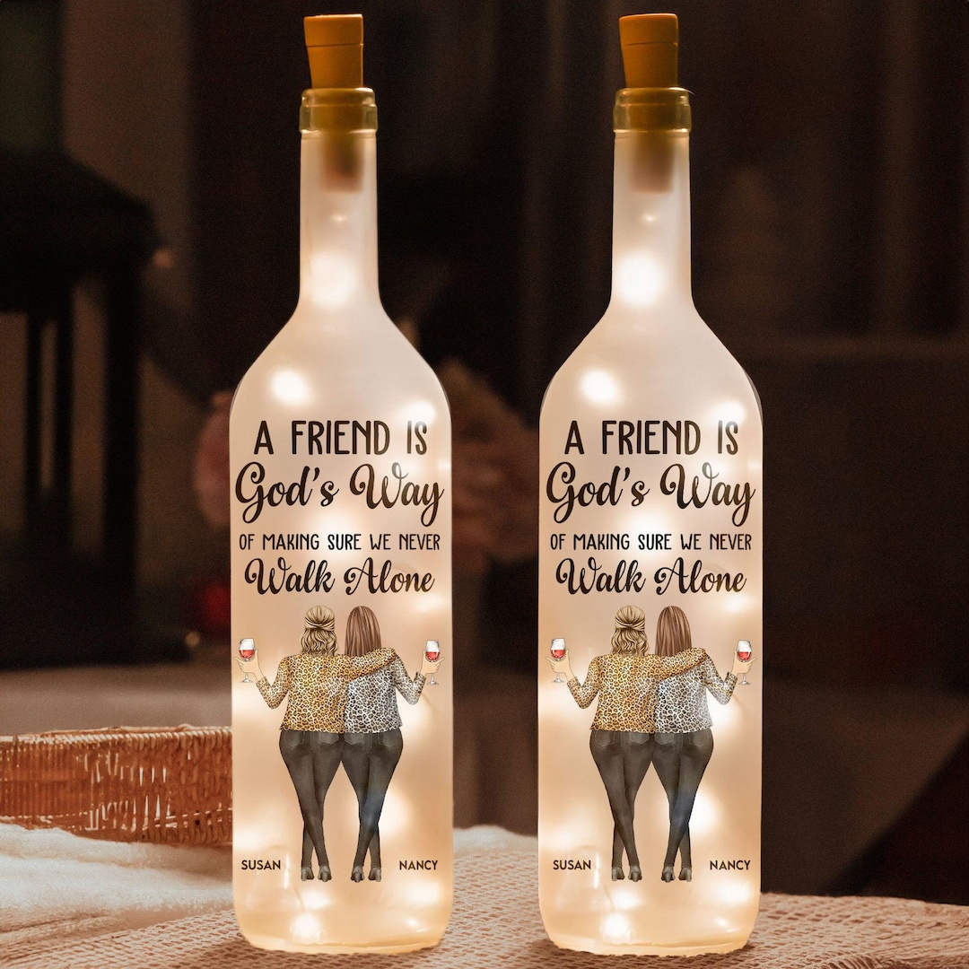 A Friend is God's Way We Never Walk Alone, Personalized Lighted Wine ...