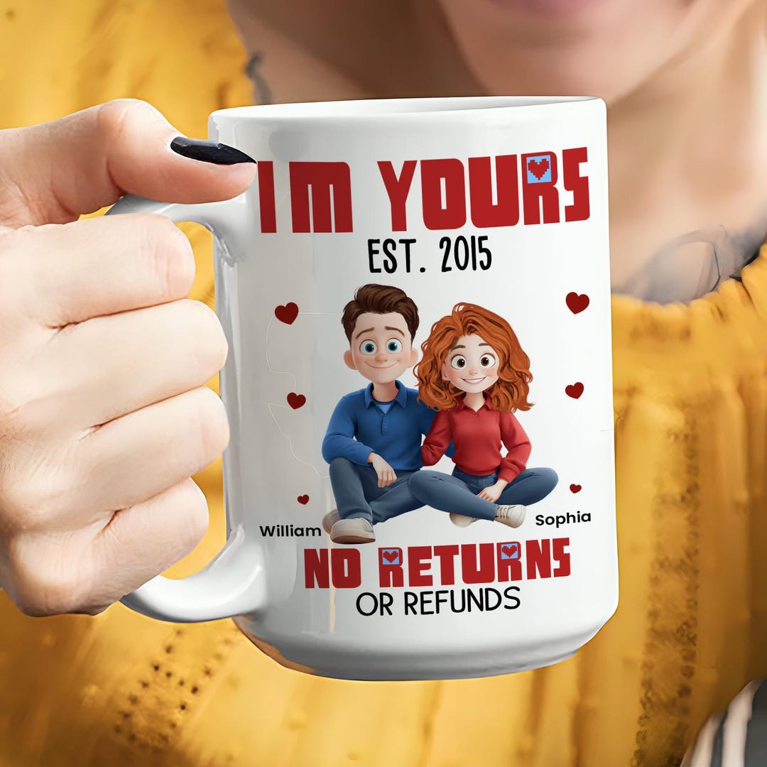 Cartoon Couple I'm Yours No Returns or Refunds, Personalized Mug for ...