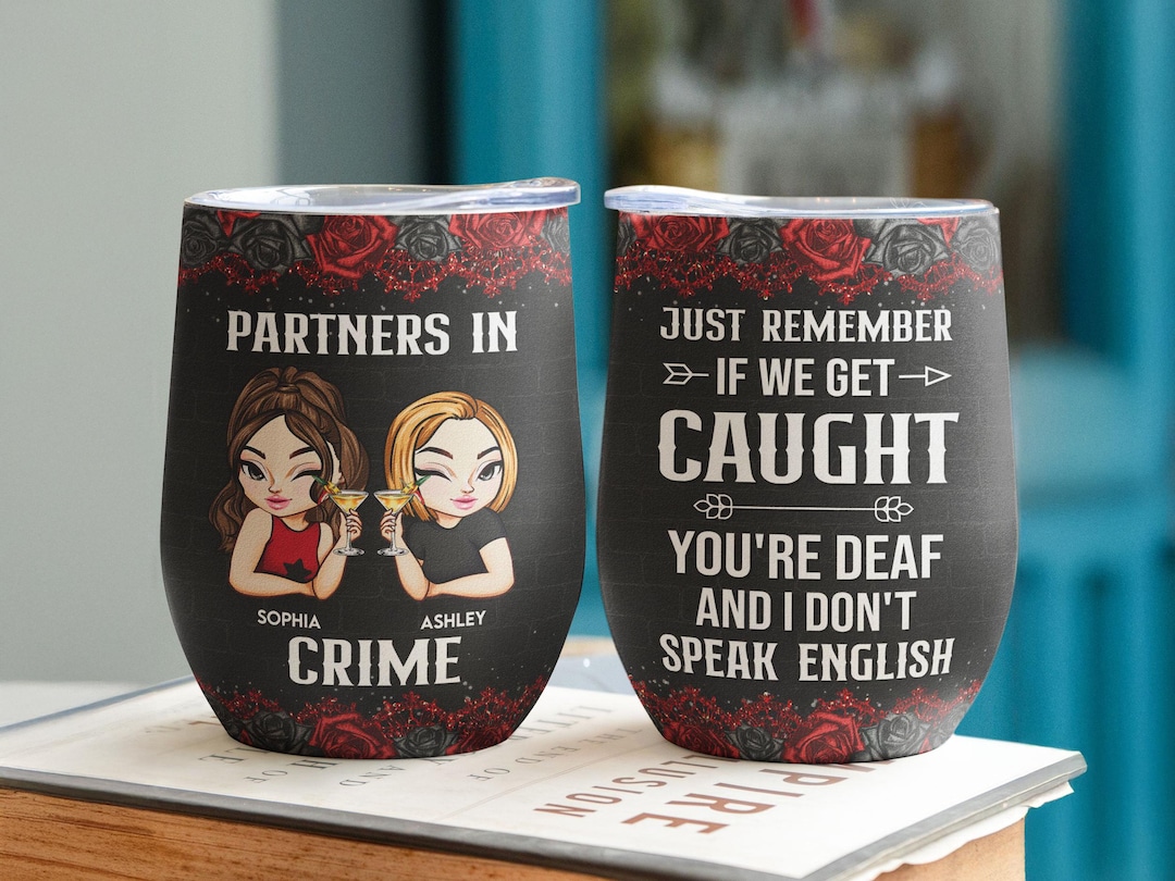 Partner in Crime Friends Wine Tumbler, Personalized Tumbler for Friends ...