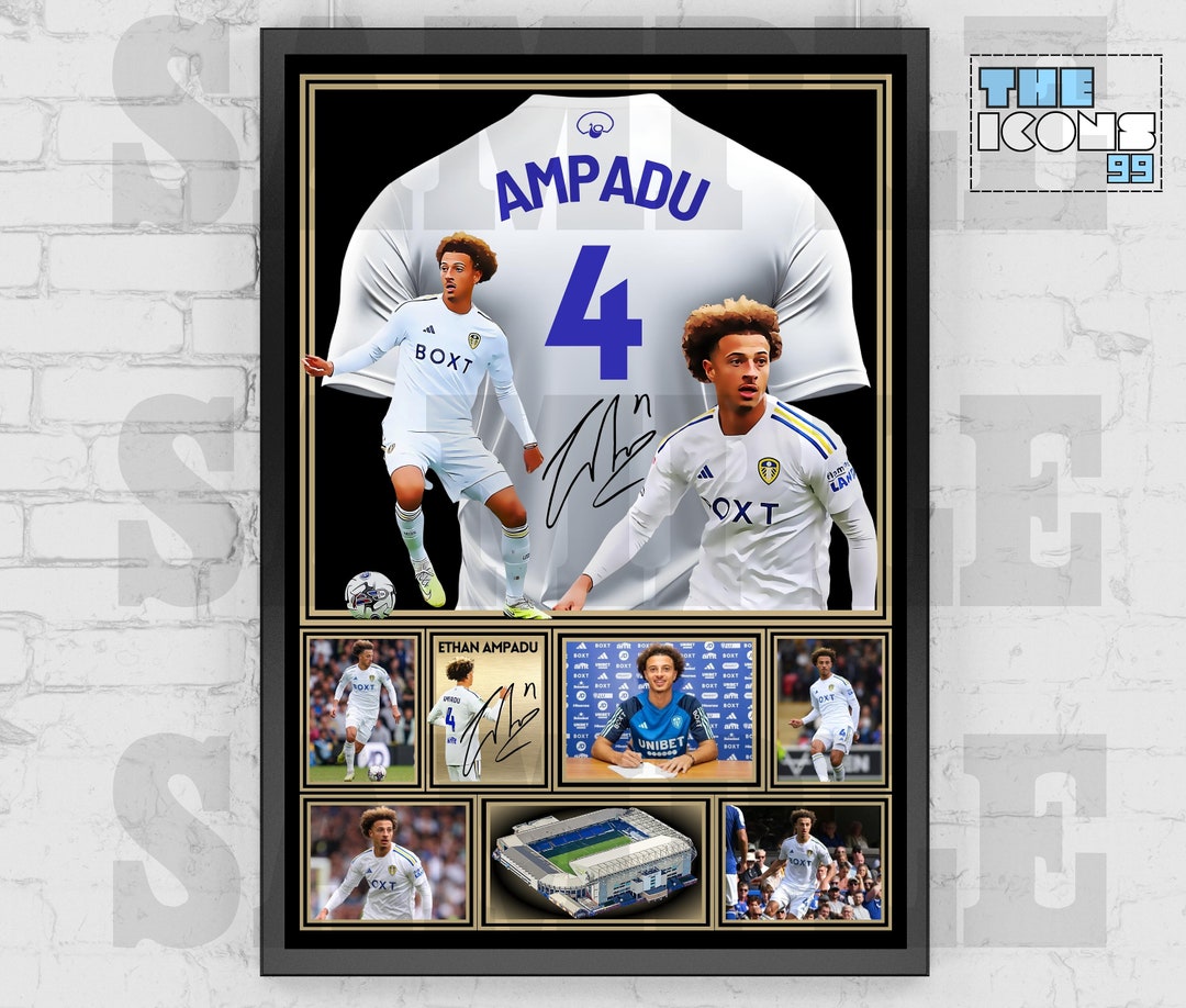 Leeds United Icon Ethan Ampadu Football Shirt Back Print LUFC / Poster ...