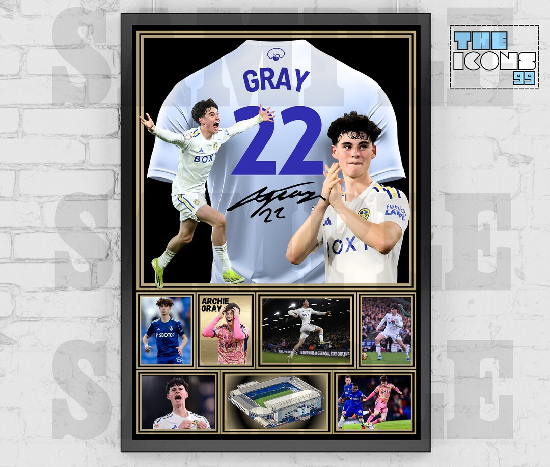 Leeds United Icon Archie Gray Football Shirt Back Print LUFC / Poster ...