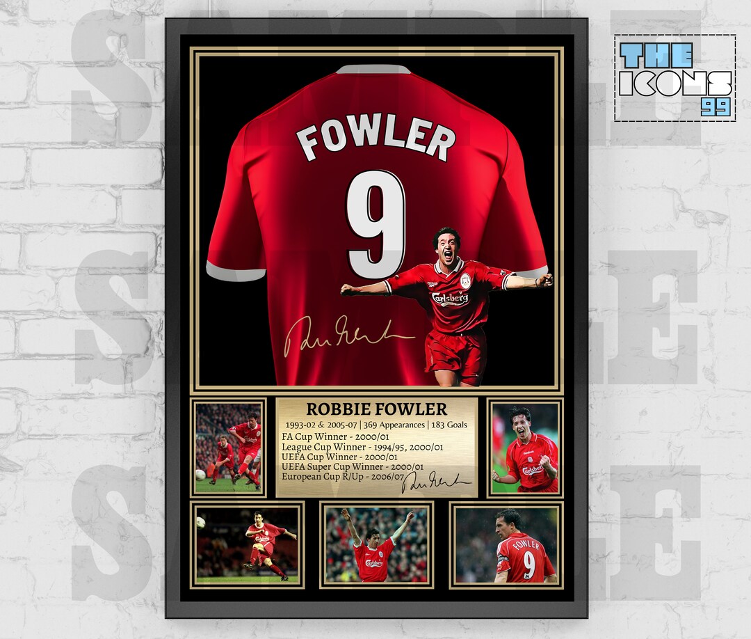 Liverpool FC Legend ROBBIE FOWLER Football Shirt Back Print / Poster ...