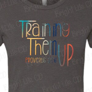 Training Them UP, Proverbs, Bible, Verse, Religious, Inspirational, JPEG, PNG - Etsy