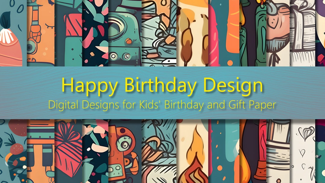 Digital Designs for Kids' Birthday and Gift Paper, Birthday Patters ...