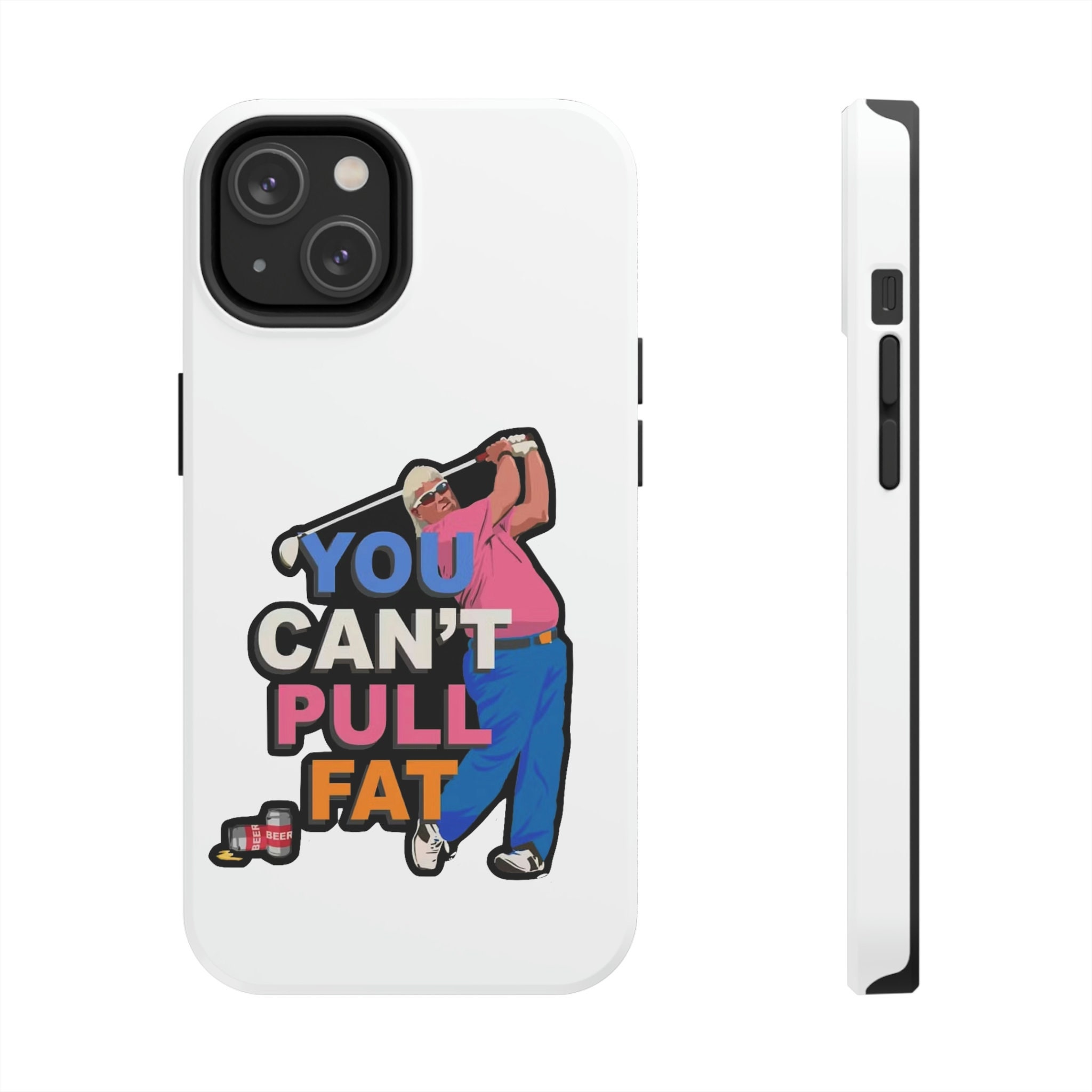 John Daly Golf iPhone Case You Can't Pull Fat Phone Case - Etsy