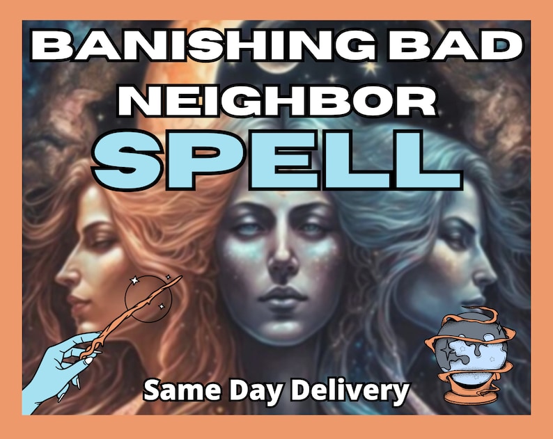Banishing Bad Neighbor Spell Banish Negative Energy & - Etsy