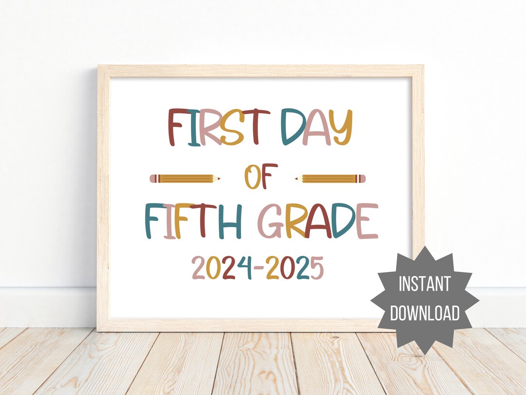 First Day of Fifth Grade Sign 2024 Printable 2024-2025 School Year Sign ...
