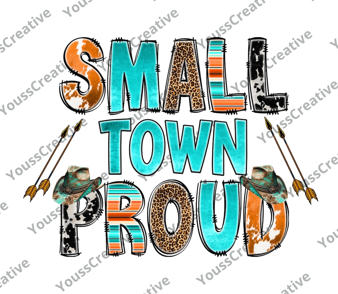 Small Town Proud Png Sublimation Design Download Small Town - Etsy