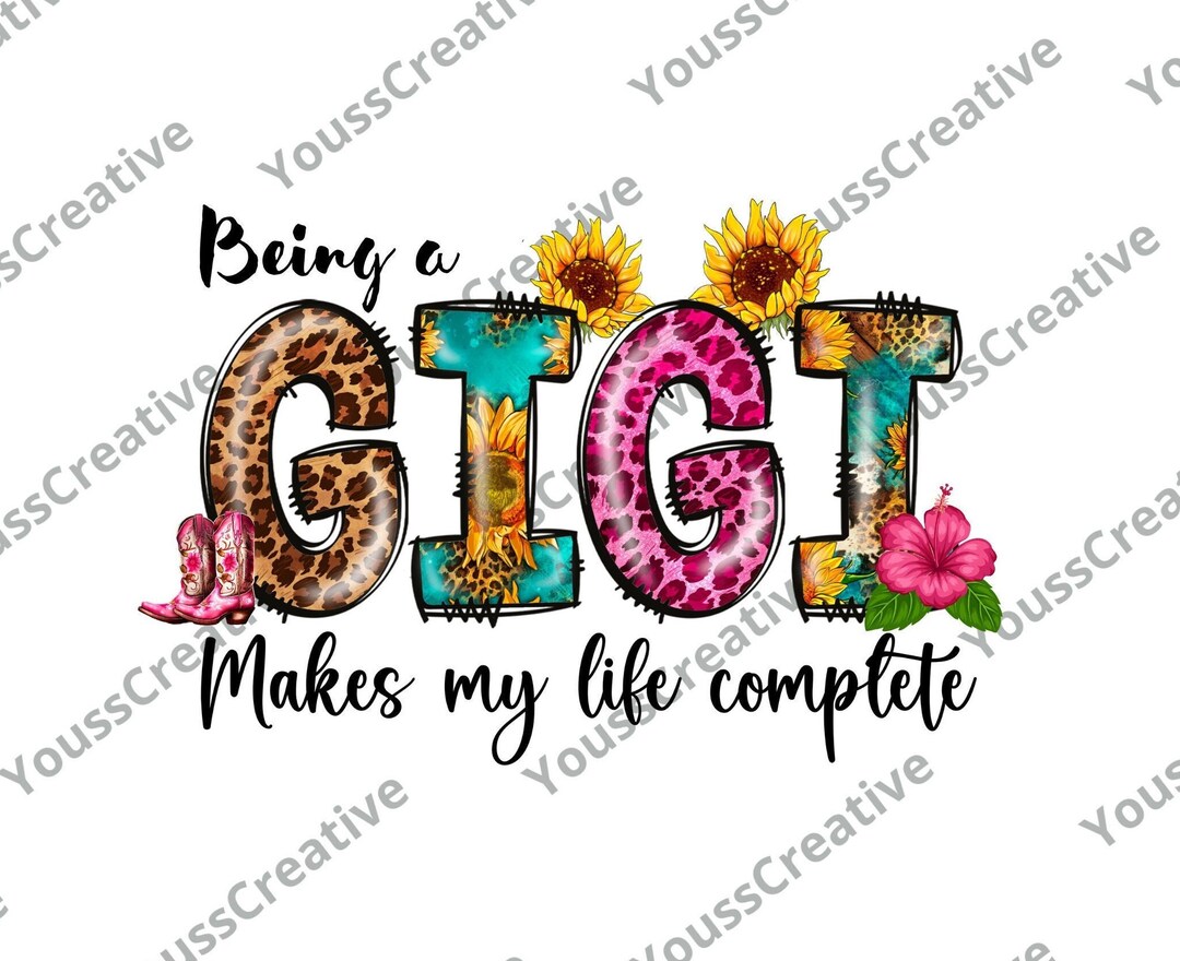 Being a Gigi Makes My Life Complete Png, Western Png, Sunflower Png ...