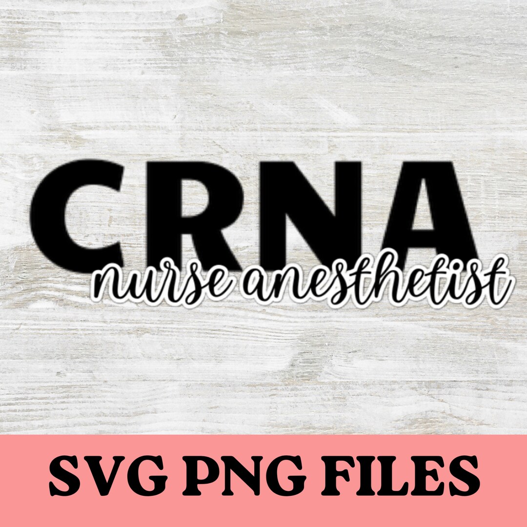 CRNA Nurse Anesthetist Svg Png File - Etsy