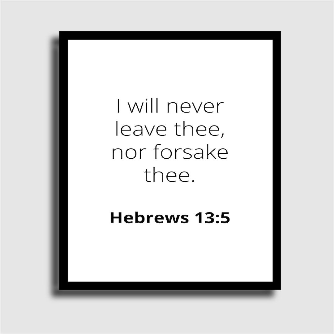 Hebrews 13:5 KJV, I Will Never Leave, Bible Scripture for the Day ...