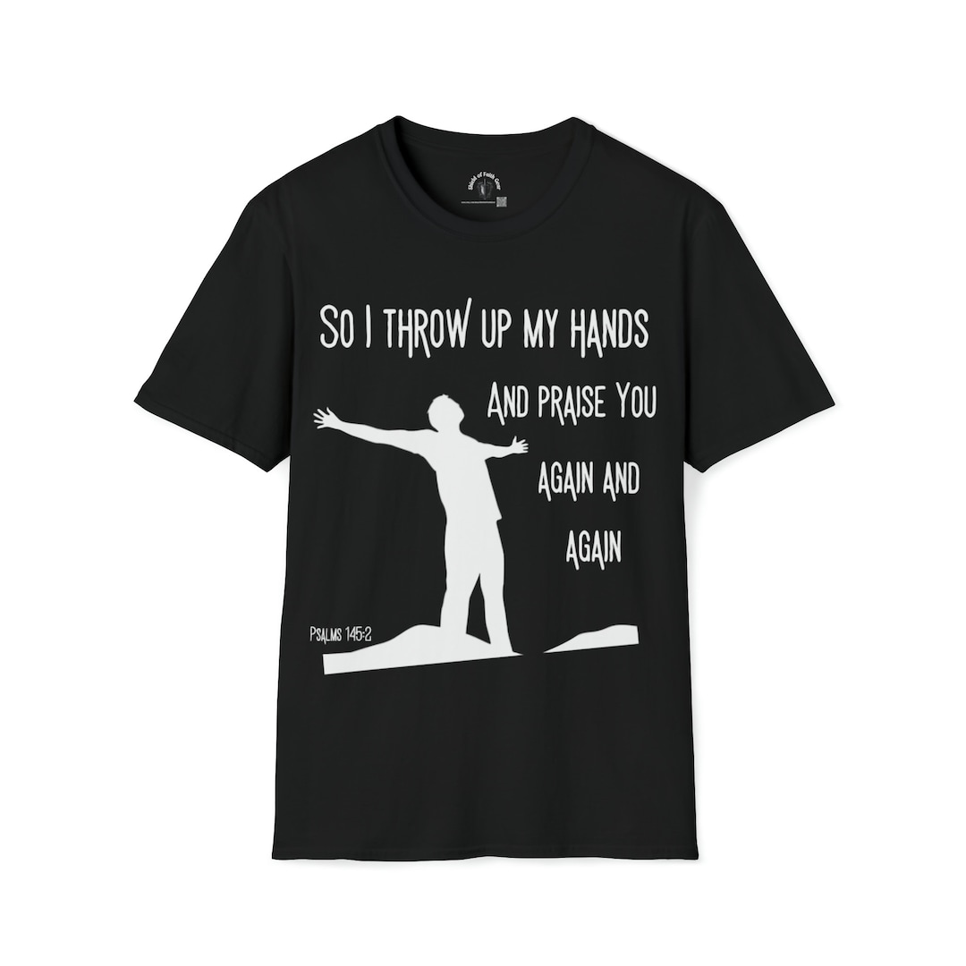 Throw up My Hands and Praise You Again and Again - Etsy