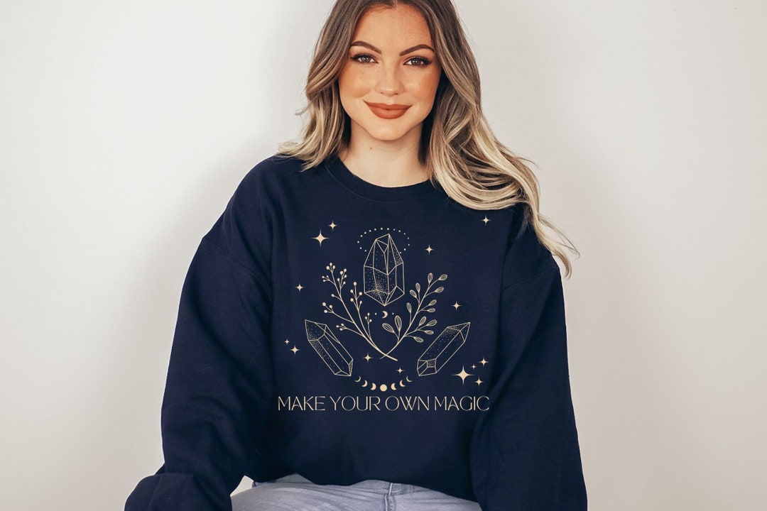 Make Your Own Magic Witchy Top Feminist Sweater Magical - Etsy