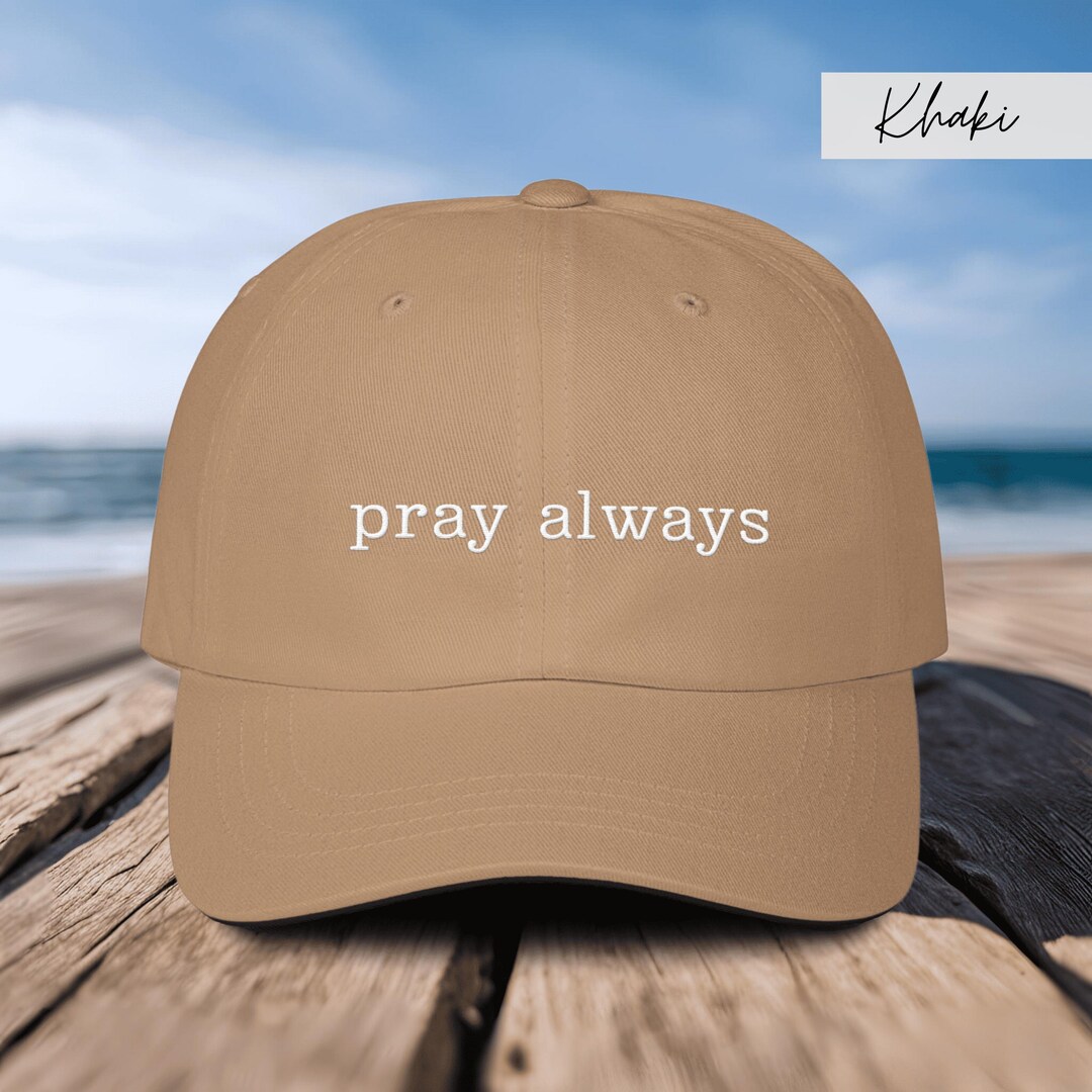 Inspirational Christian Cap, Classic Dad Hat, Pray Always, 1 ...