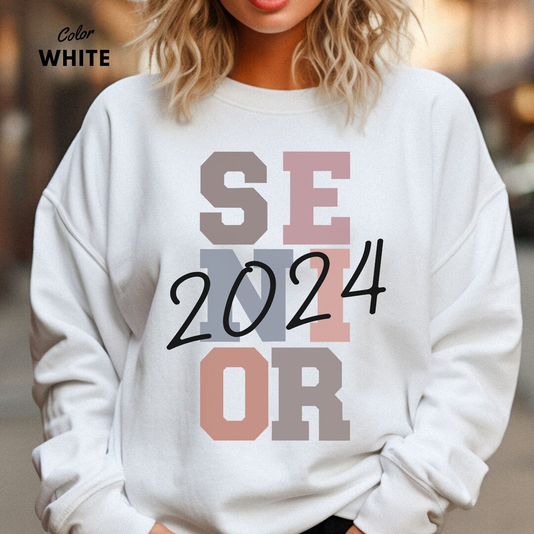 Class of 2024 Sweatshirt Senior Shirt Graduation Gift 2024 College ...