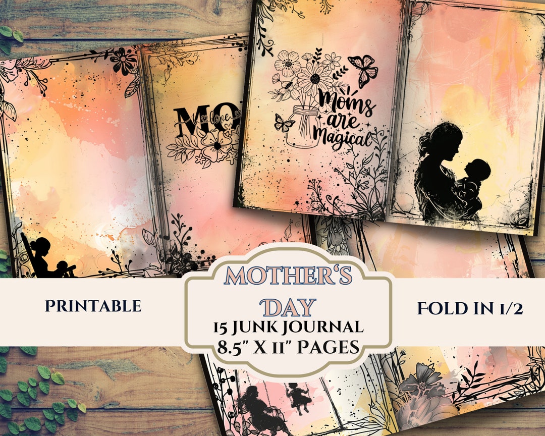 Mother's Day Junk Journal Pages- Flowers, Florals, Mom, Children ...