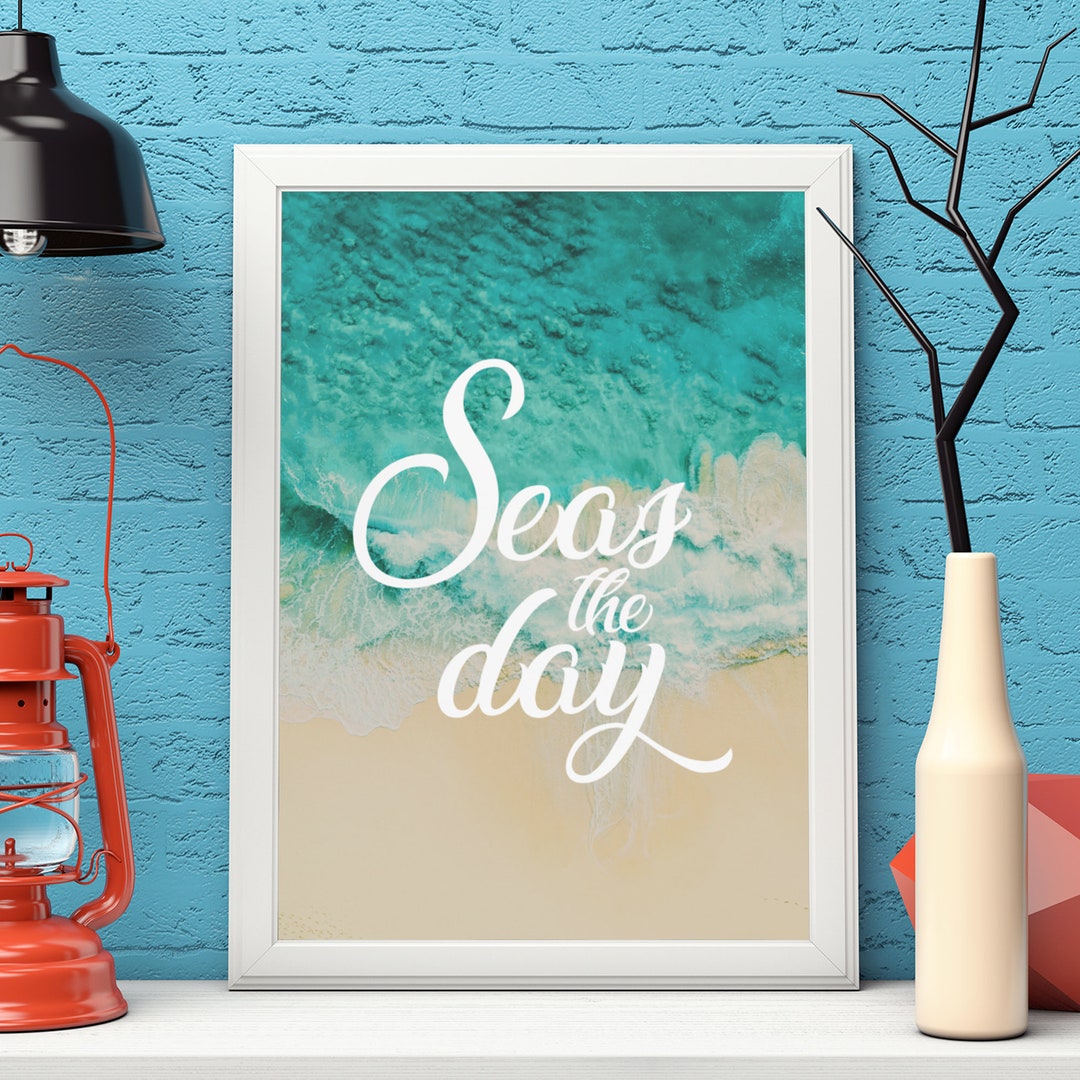 Seas the Day Motivational Art Print, Seaside Digital Download, Nautical ...