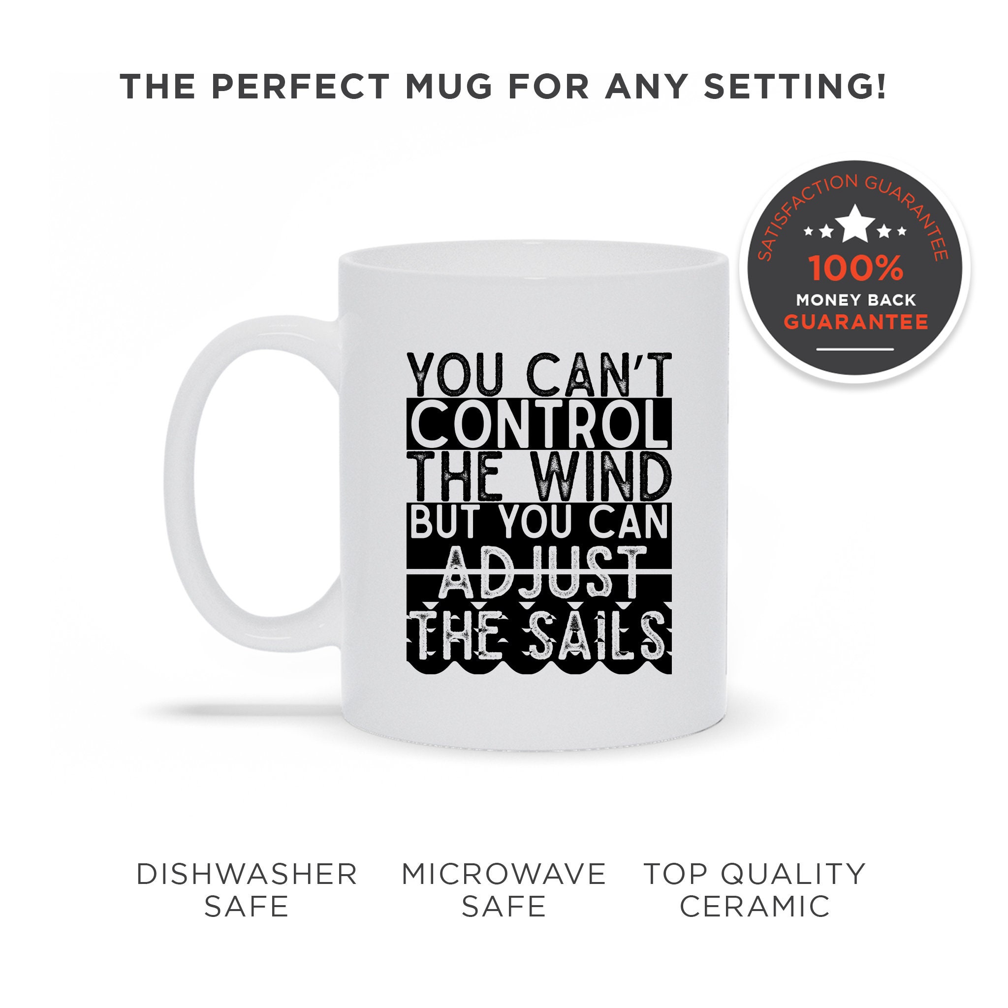You Can't Control the Wind but You Can Adjust the Sails, Inspiring ...