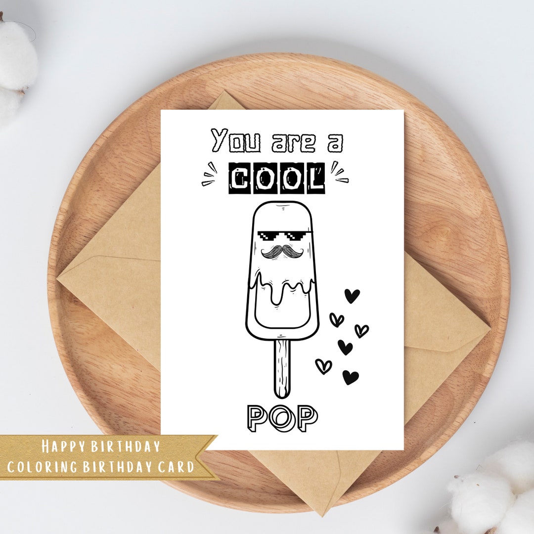 Happy Birthday Pop Birthday Coloring Card | Printable Cool Pop Birthday Card | Kids DIY Birthday ...