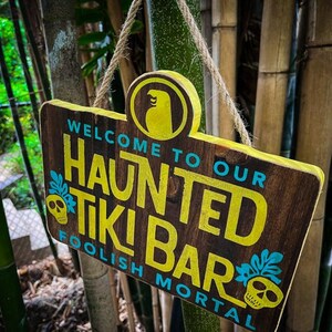 Welcome to Our Haunted Tiki Bar, Solid Wood and Paint Sign, Quality ...