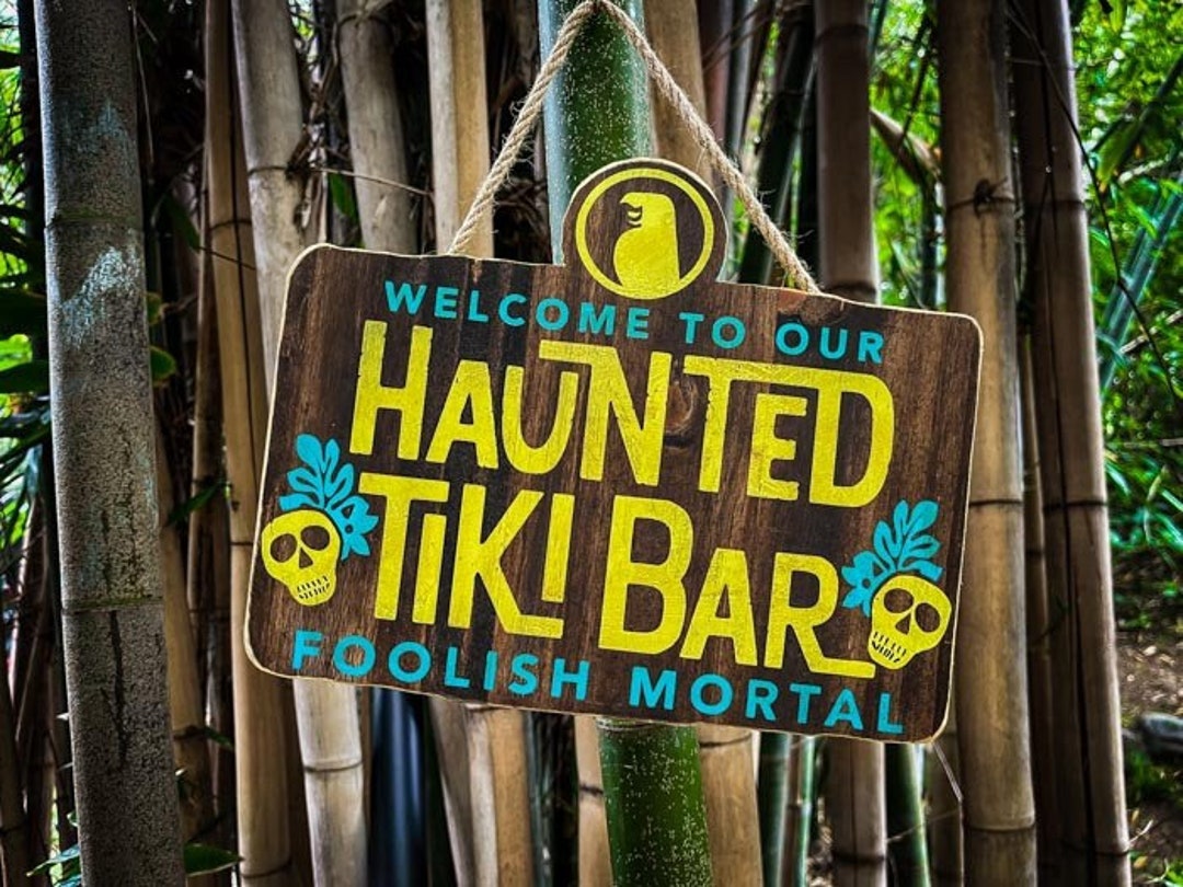 Welcome to Our Haunted Tiki Bar, Solid Wood and Paint Sign, Quality ...