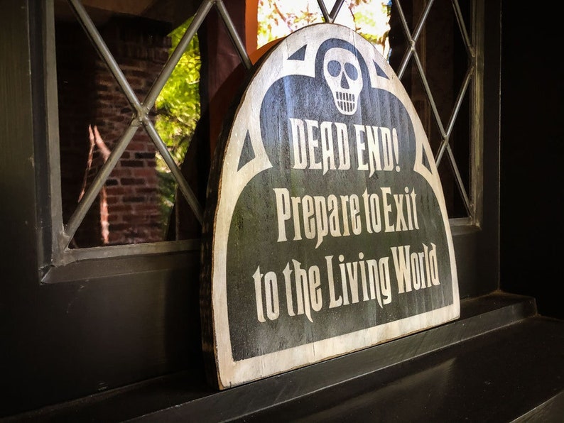 Dead End Haunted Mansion Prepare to Exit, Solid Wood and Paint Sign ...