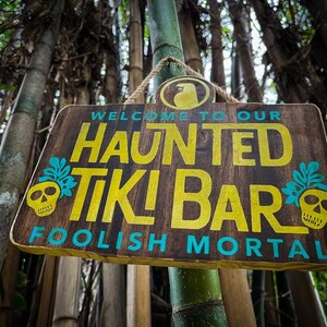 Welcome to Our Haunted Tiki Bar, Solid Wood and Paint Sign, Quality ...