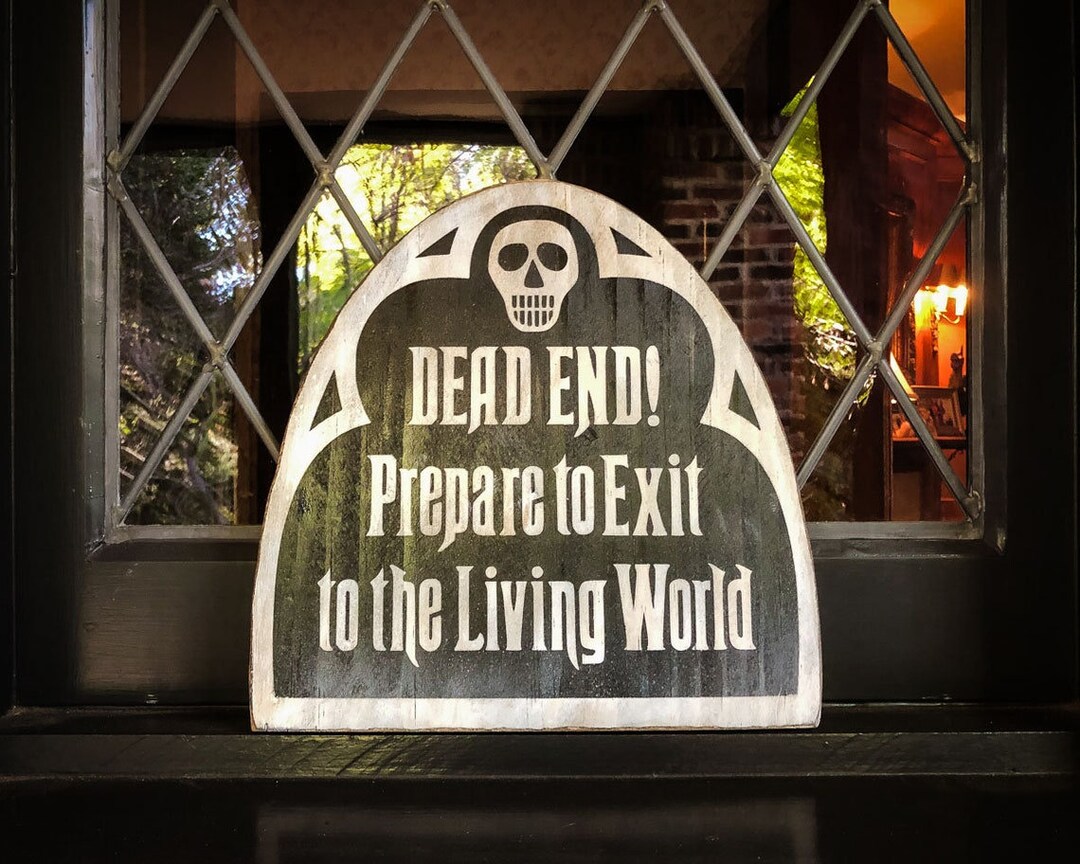 Dead End Haunted Mansion Prepare to Exit, Solid Wood and Paint Sign ...