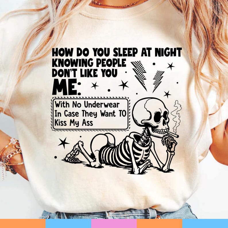 How Do You Sleep at Night PNG, Funny Skeleton Quote Sublimation ...