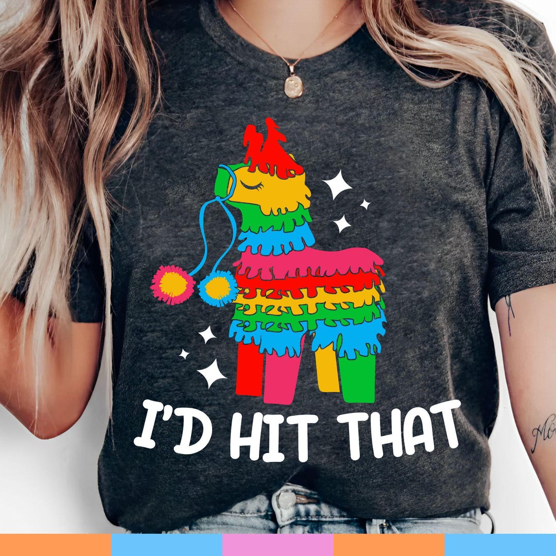 I'D Hit That Pinata SVG, Cinco De Mayo Party Png, Funny Mexican Fiesta ...