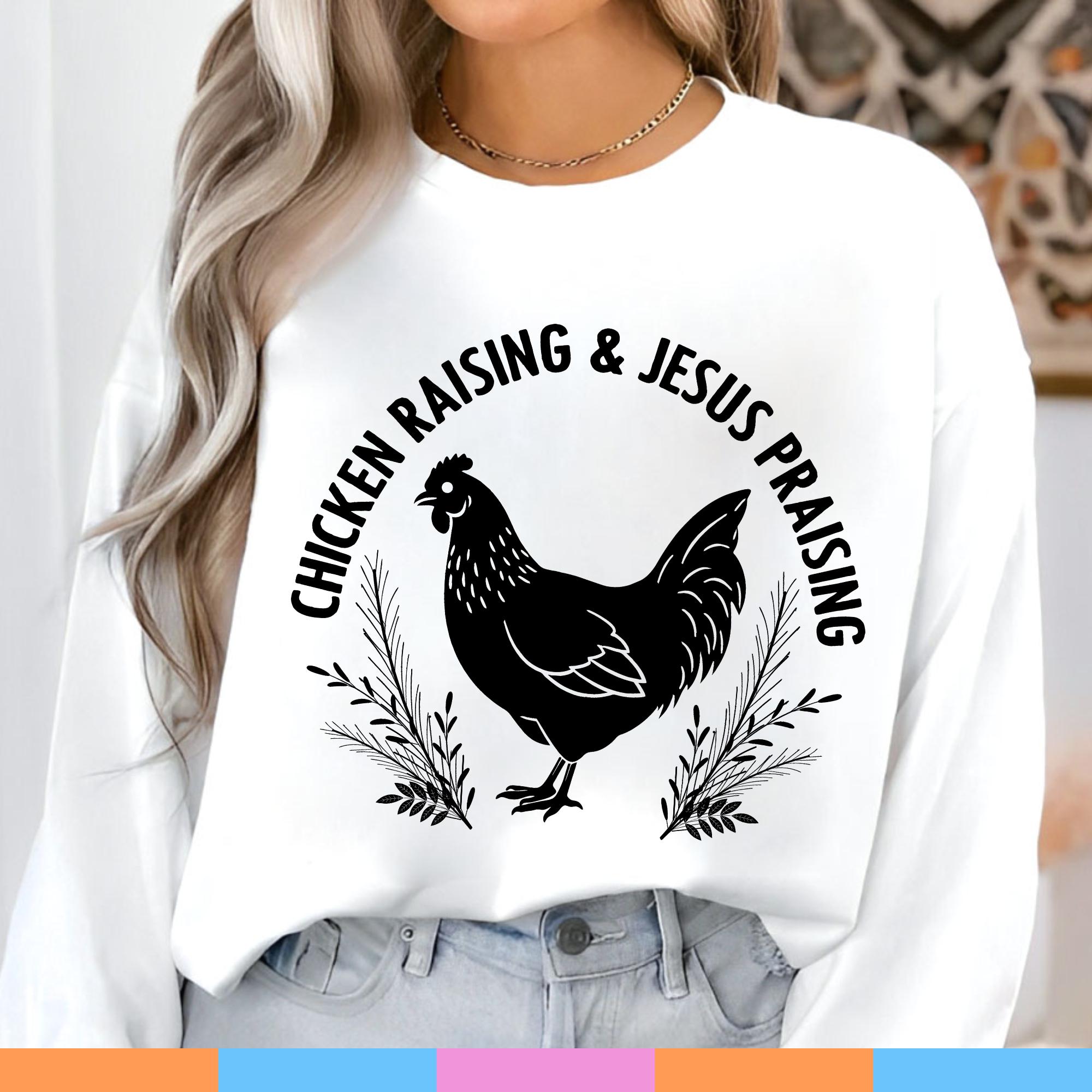 Christian Chicken Png Svg Png,chicken Raising & Jesus Praising Svg ...