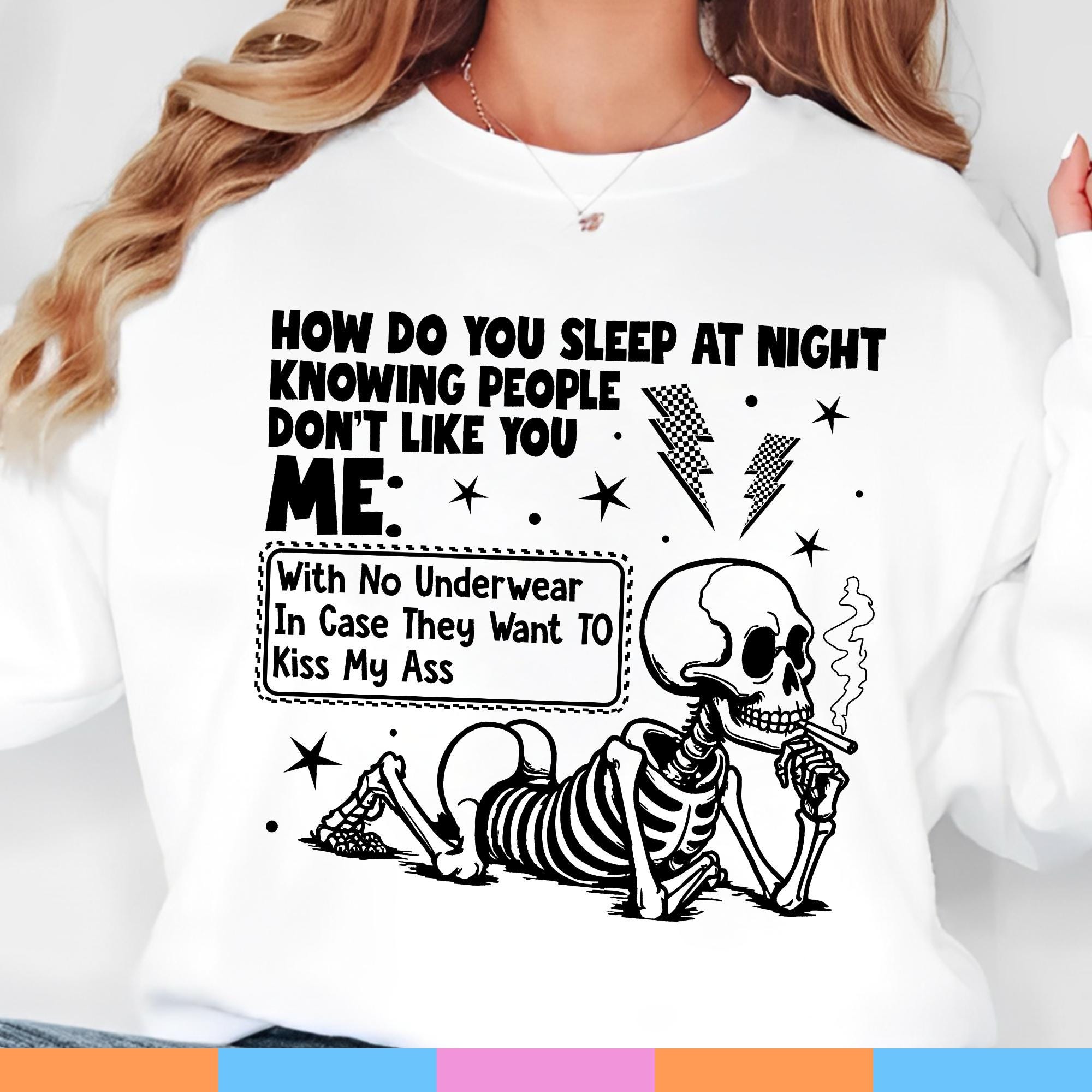 How Do You Sleep at Night PNG, Funny Skeleton Quote Sublimation ...