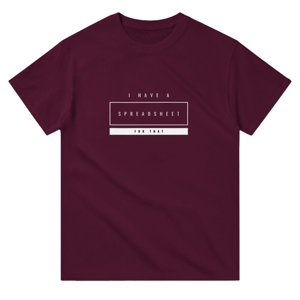 Excel T-shirt "i Have a Spreadsheet for That" Perfect Gift for Data ...