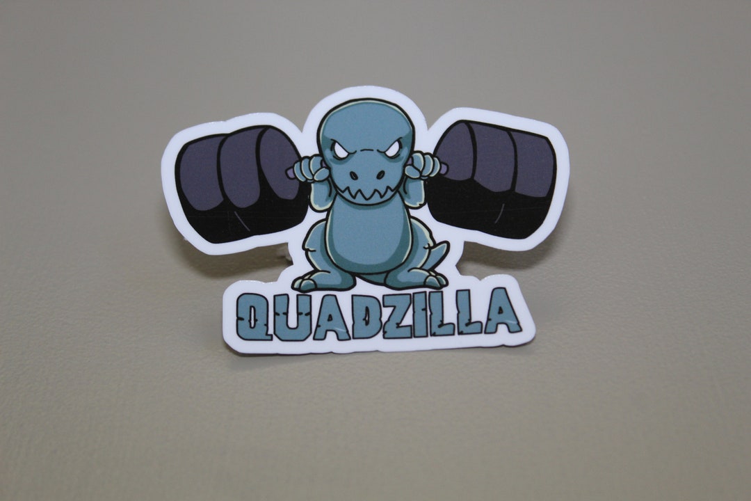 Quadzilla Funny Sticker-funny Gym Sticker,premium Quality, Laminated ...