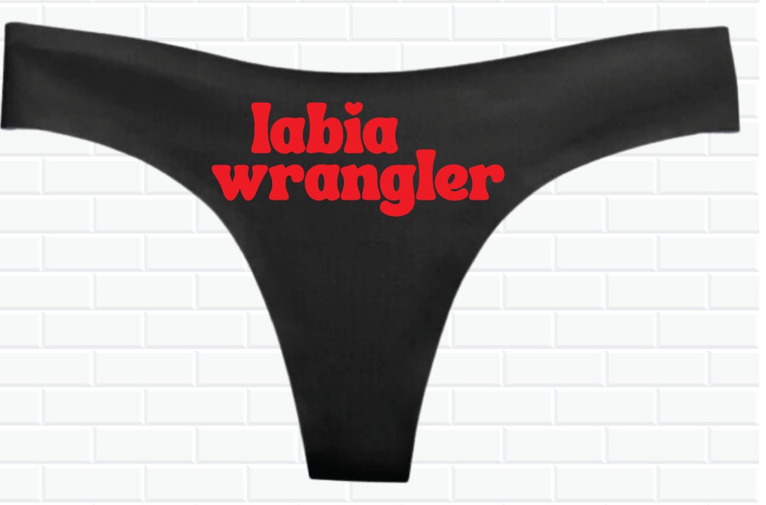 Labia Wrangler Thong Panty - Sexy Panties - Bridal Panties - Funny ...