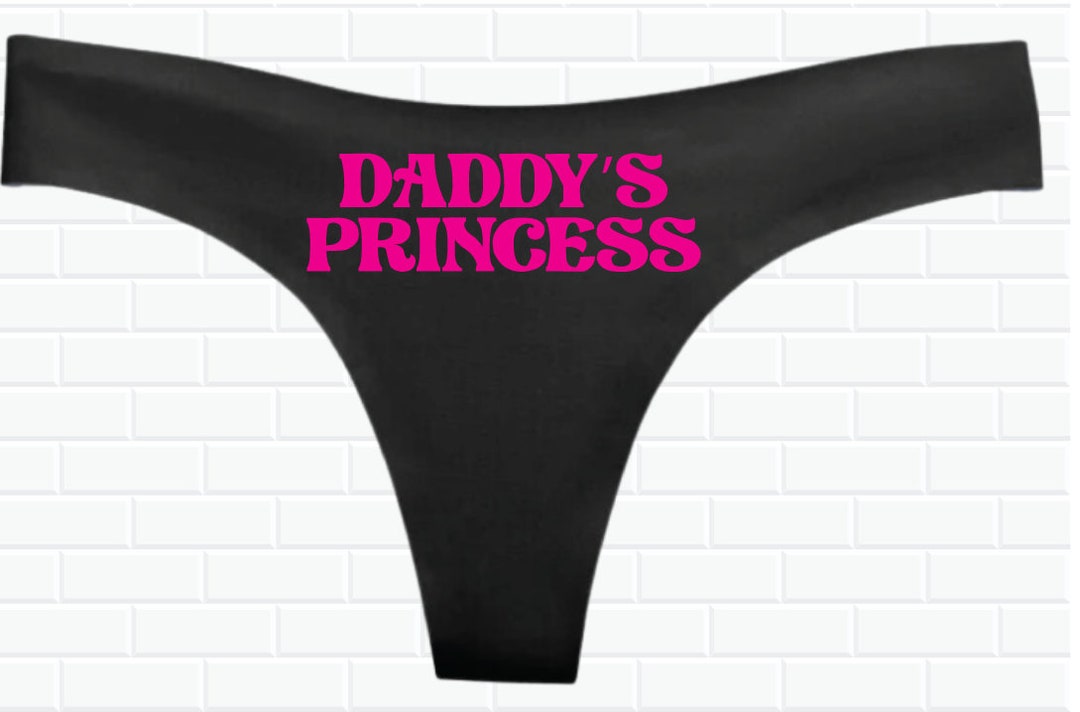 Daddy's Princess Thong Panty Custom Thong Panties Sexy Panties Bridal Panties Funny Panties ...