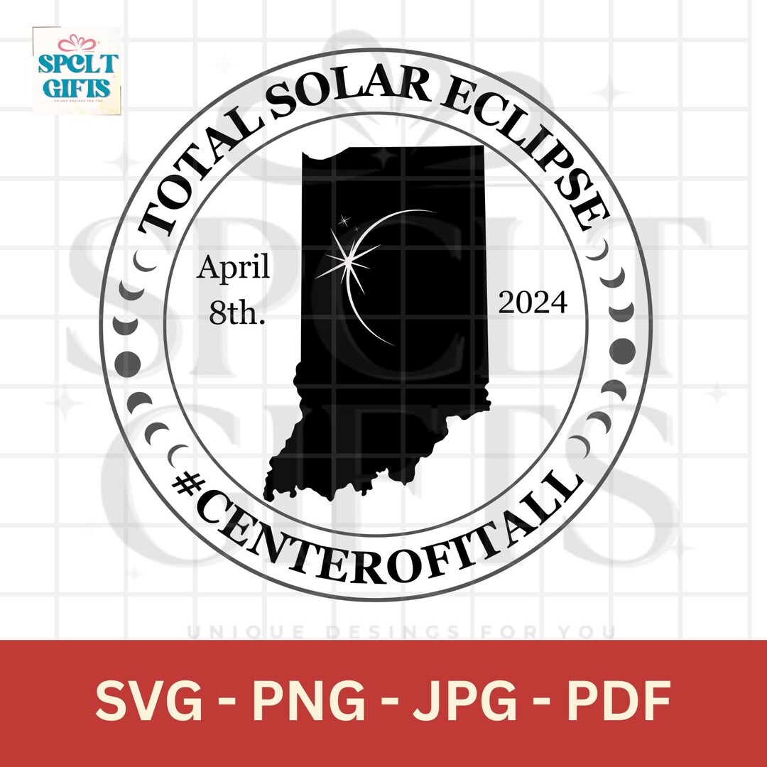 Solar Eclipse Indiana Design 2024; Solar Eclipse Indiana Svg, Solar ...
