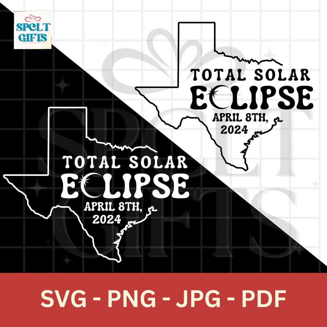 Solar Eclipse 2024 Texas, Total Solar Eclipse Svg, 2024, Total Solar ...